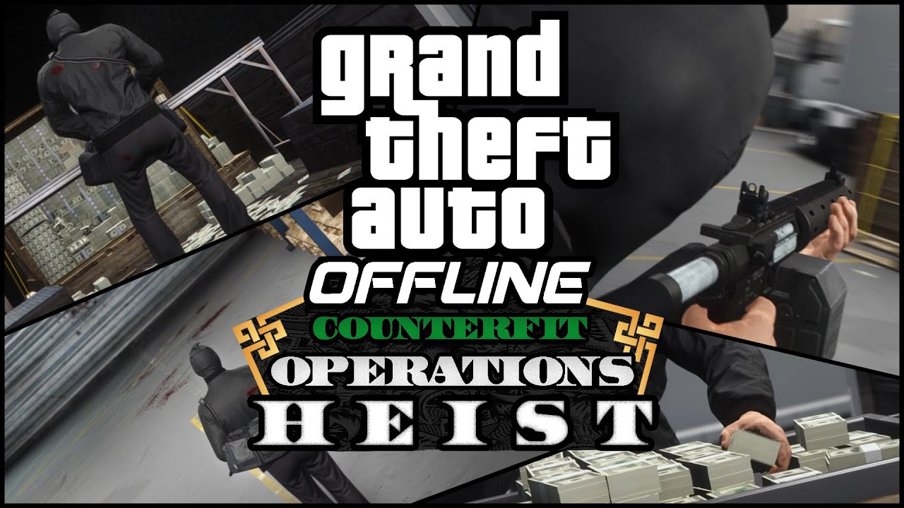 GTA Offline: Counterfit Cash Warehouse Heist Gameplay Video - YouTube