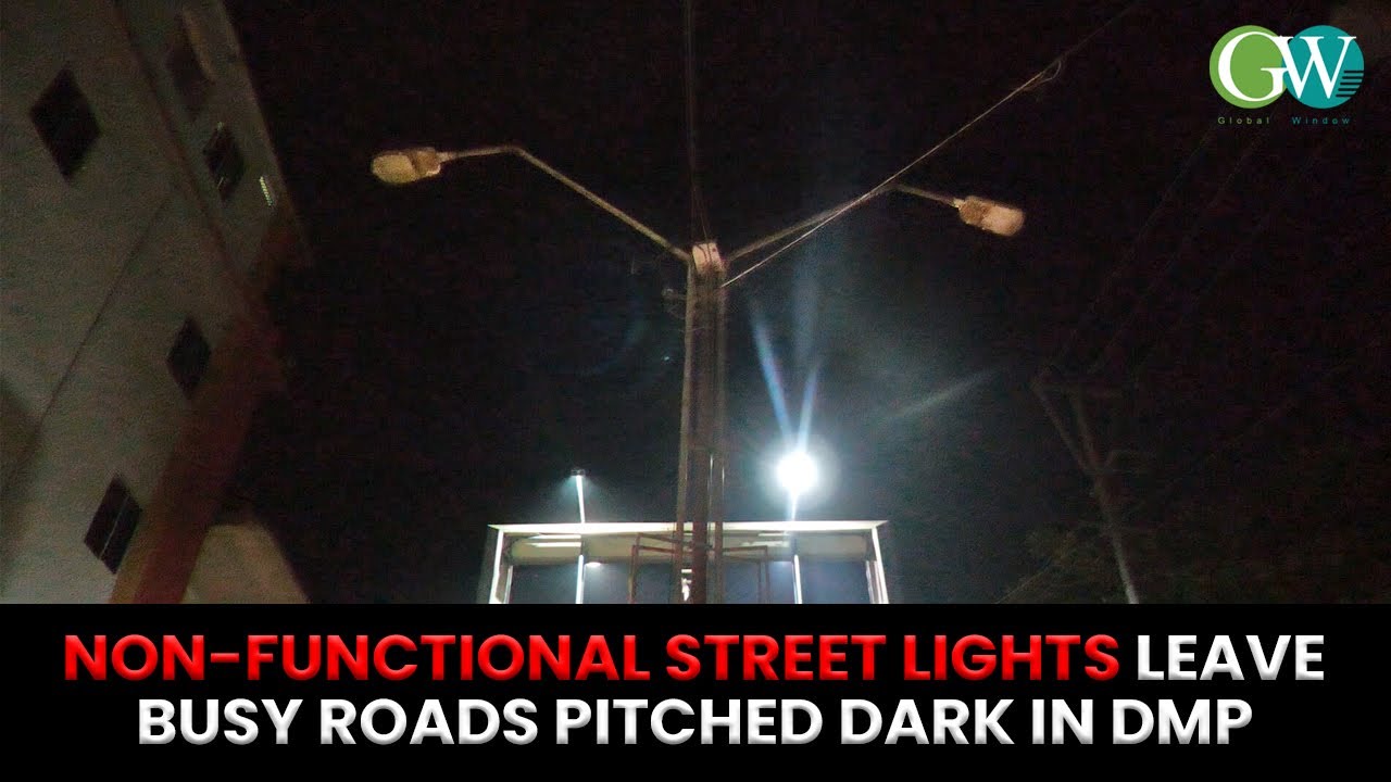 NON-FUNCTIONAL STREET LIGHTS LEAVE BUSY ROADS PITCHED DARK IN DMP - YouTube