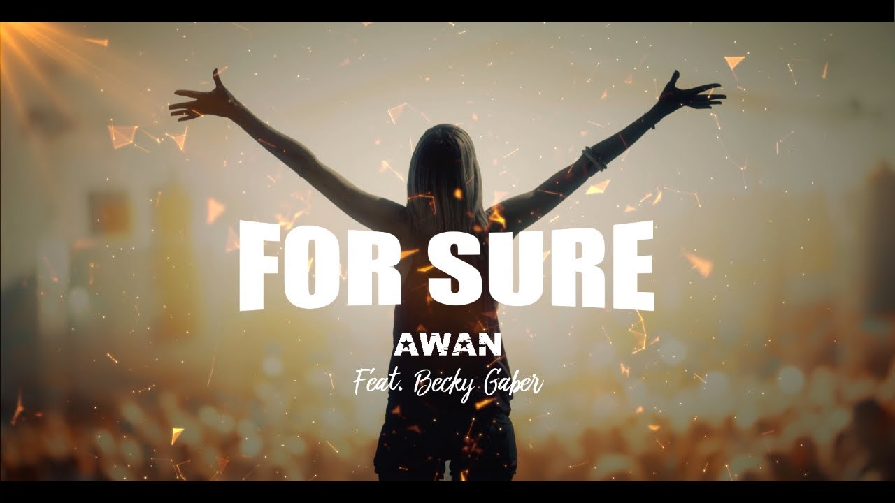 For Sure - Awan Osprey ft. Becky Gaber (with lyrics) - YouTube