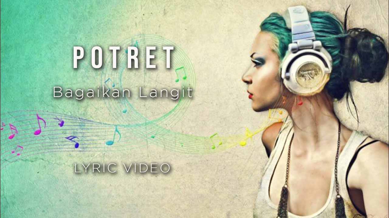 Potret - Bagaikan Langit (Lirik Video) - YouTube