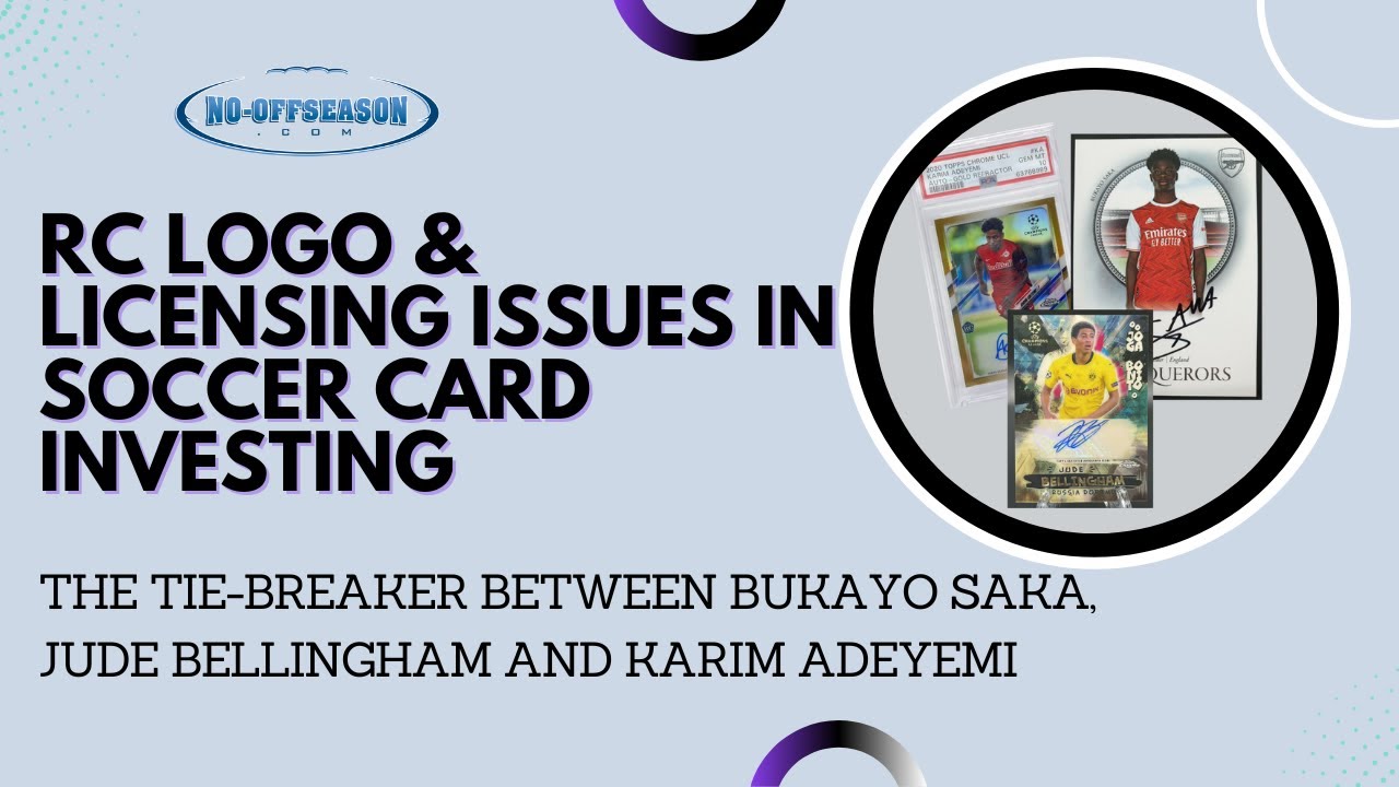 Soccer Card Investing: Rookie Card Logos and Licensing Issues Affecting ...