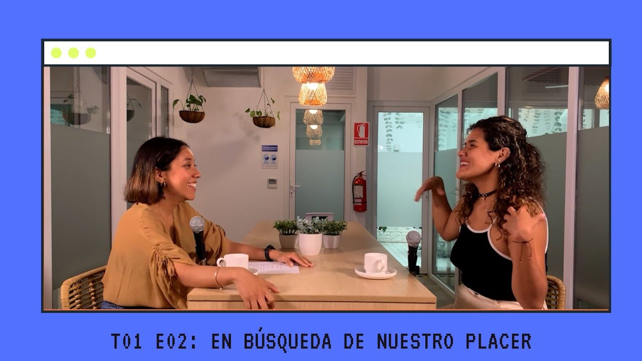 T01 E02: En búsqueda de nuestro placer | Mila Vidaurre - YouTube