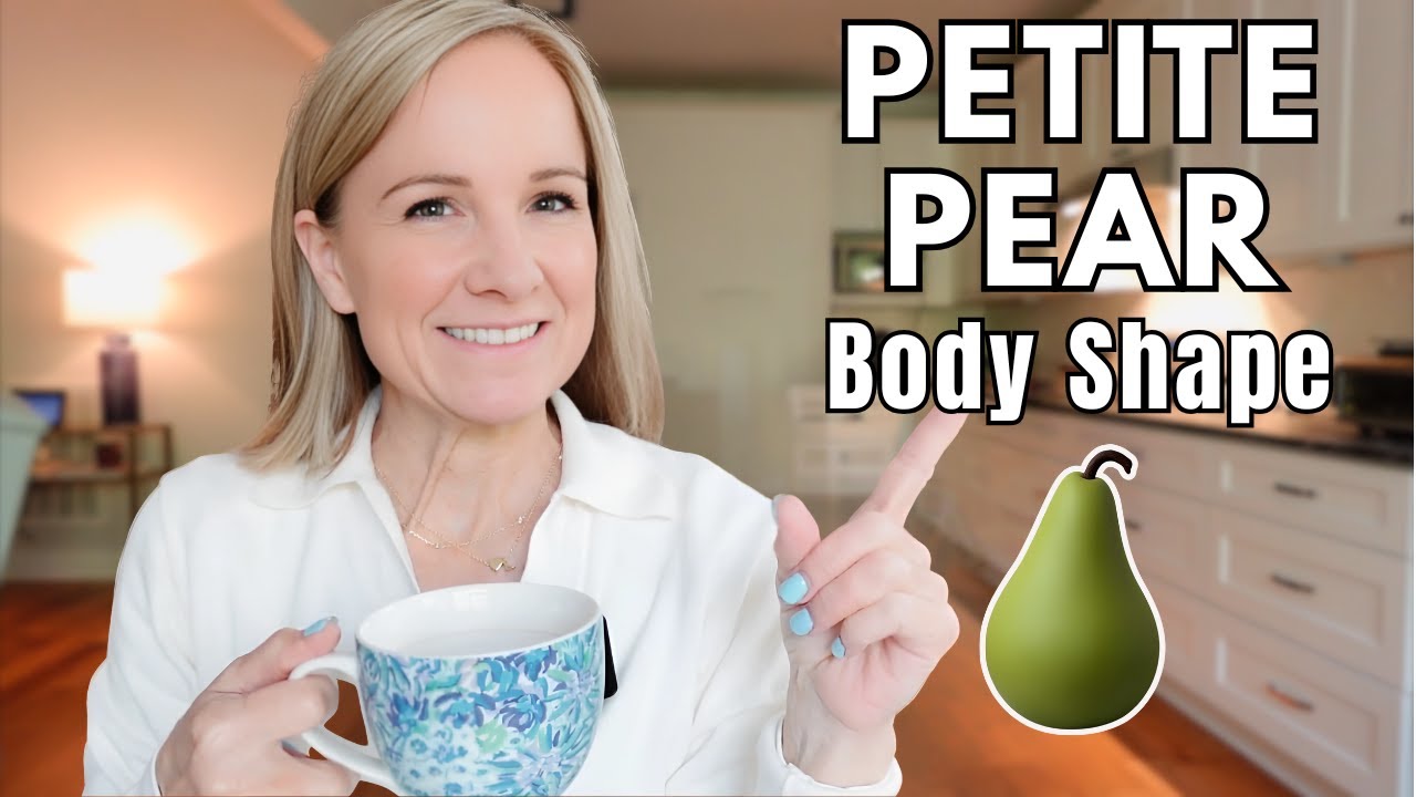 Dressing a PETITE PEAR Shape: Tips and Style Resources - YouTube