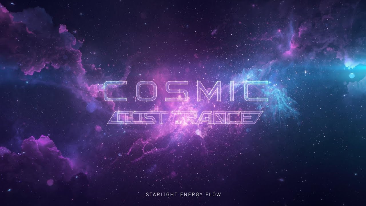 COSMIC DUST TRANCE Starlight Energy Flow | Celestial Rhythms 2026 - YouTube