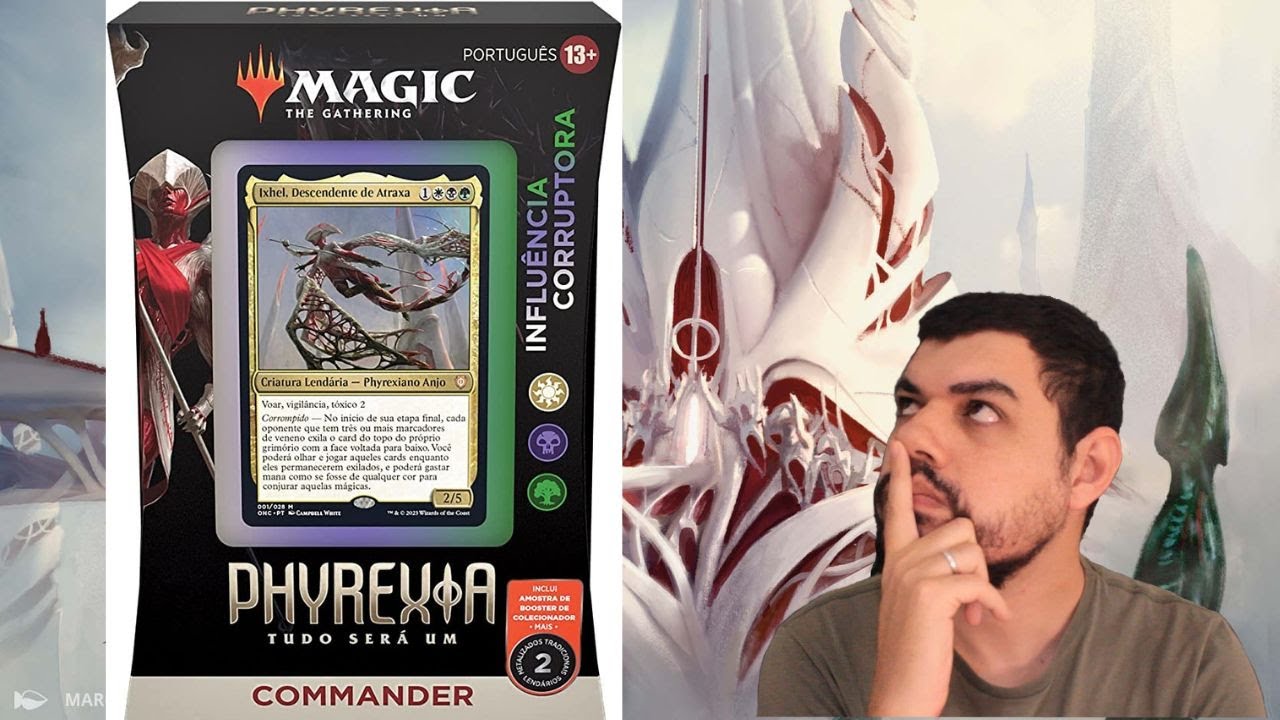 COMMANDER: Analise de Precon - Ixhel - Corrupting Influence - Phyrexia ...
