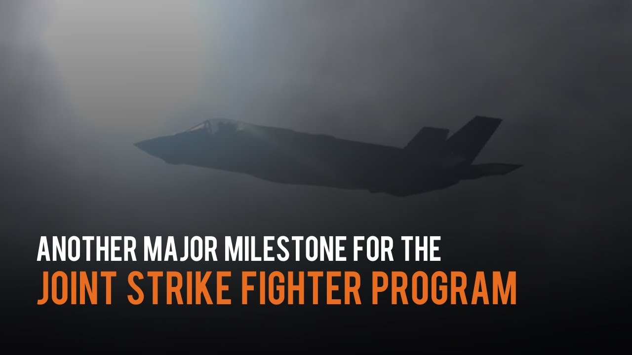Another major milestone for the Joint Strike Fighter Program and ...
