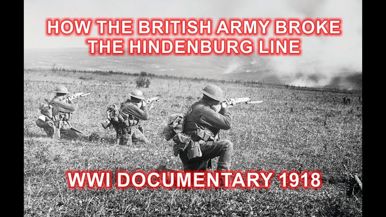 How the British army broke the Hindenburg line 1918 [ WWI documentary ...