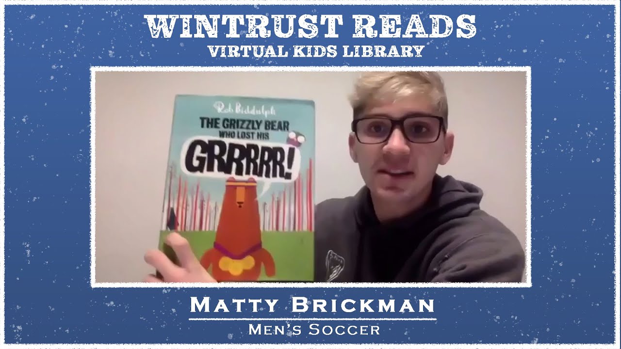 Matty Brickman Reads "The Grizzly Bear Who Lost His Grrrrr!" | Wintrust ...