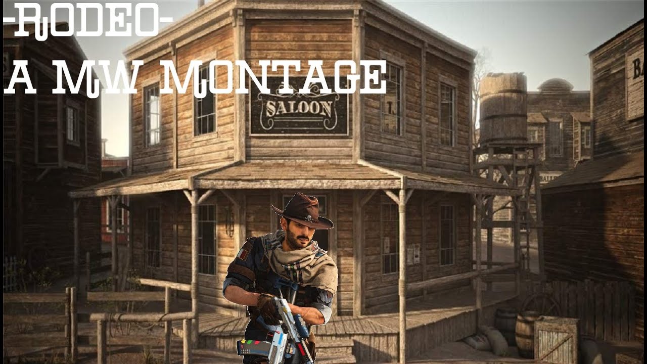 -Rodeo- A MW Montage - YouTube