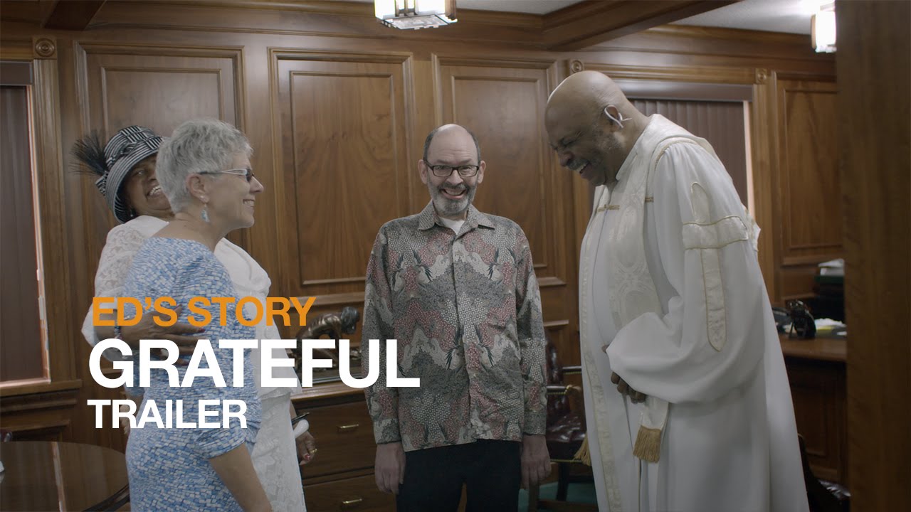 Ed's Story Grateful Trailer - YouTube