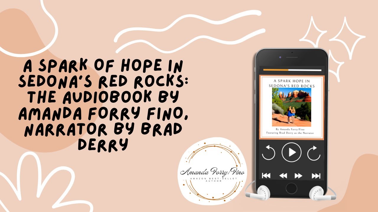 A Spark Of Hope In Sedona's Red Rocks: The Audiobook By Amanda Forry ...