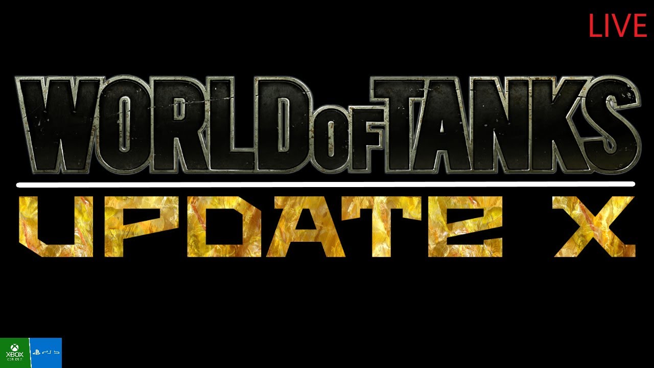 Introducing... UPDATE X || World of Tanks: Console - YouTube