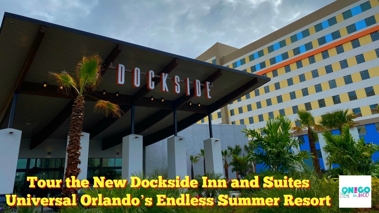Tour the New Dockside Inn and Suites - Universal Orlando’s Endless ...