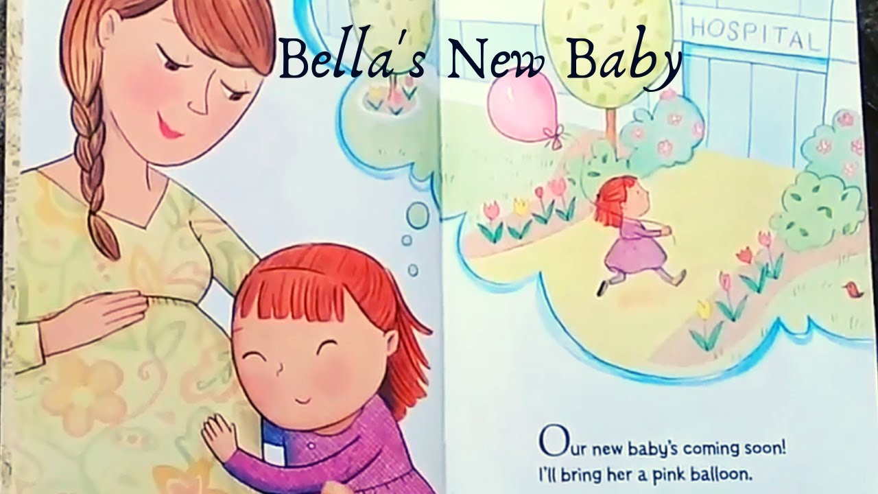 Bella's New Baby - Children's Story Book Read Aloud - YouTube