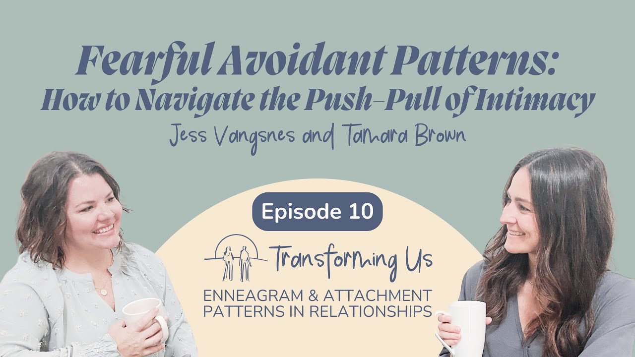 Fearful Avoidant Patterns: How to Navigate the Push-Pull of Intimacy ...