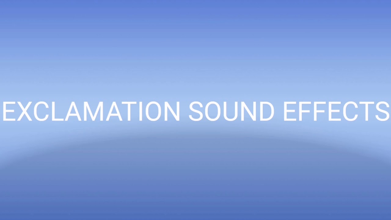 EXCLAMATION SOUND EFFECT - YouTube