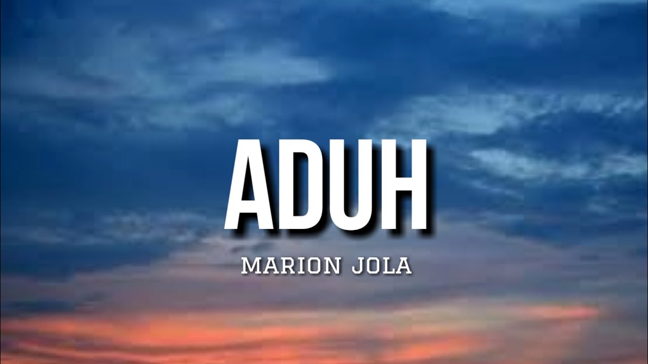 Aduh - Marion Jola (Lirik) - YouTube