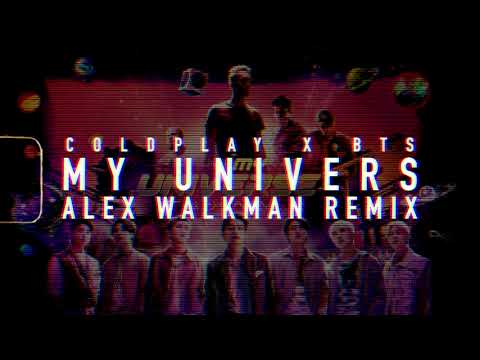 COLDPLAY x BTS  - My Univers (ALEX WALKMAN Remix)