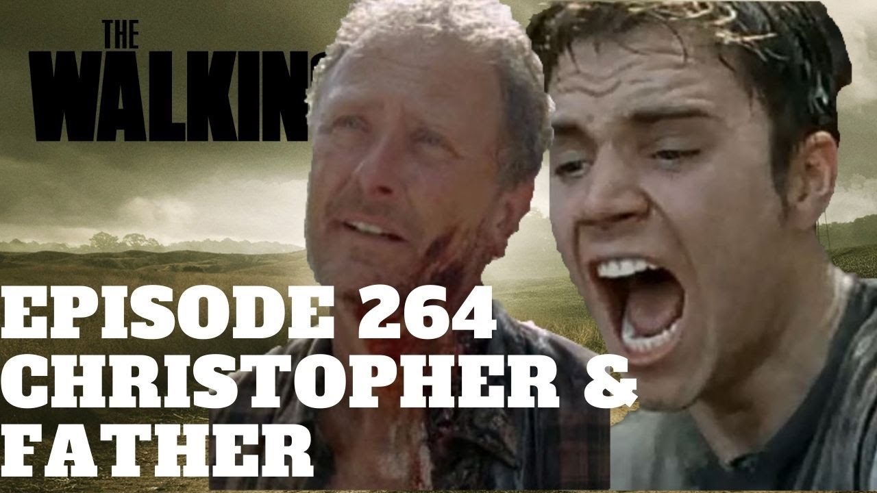 The Walking Dead Character Profiles | Episode 264 | Christopher & His ...