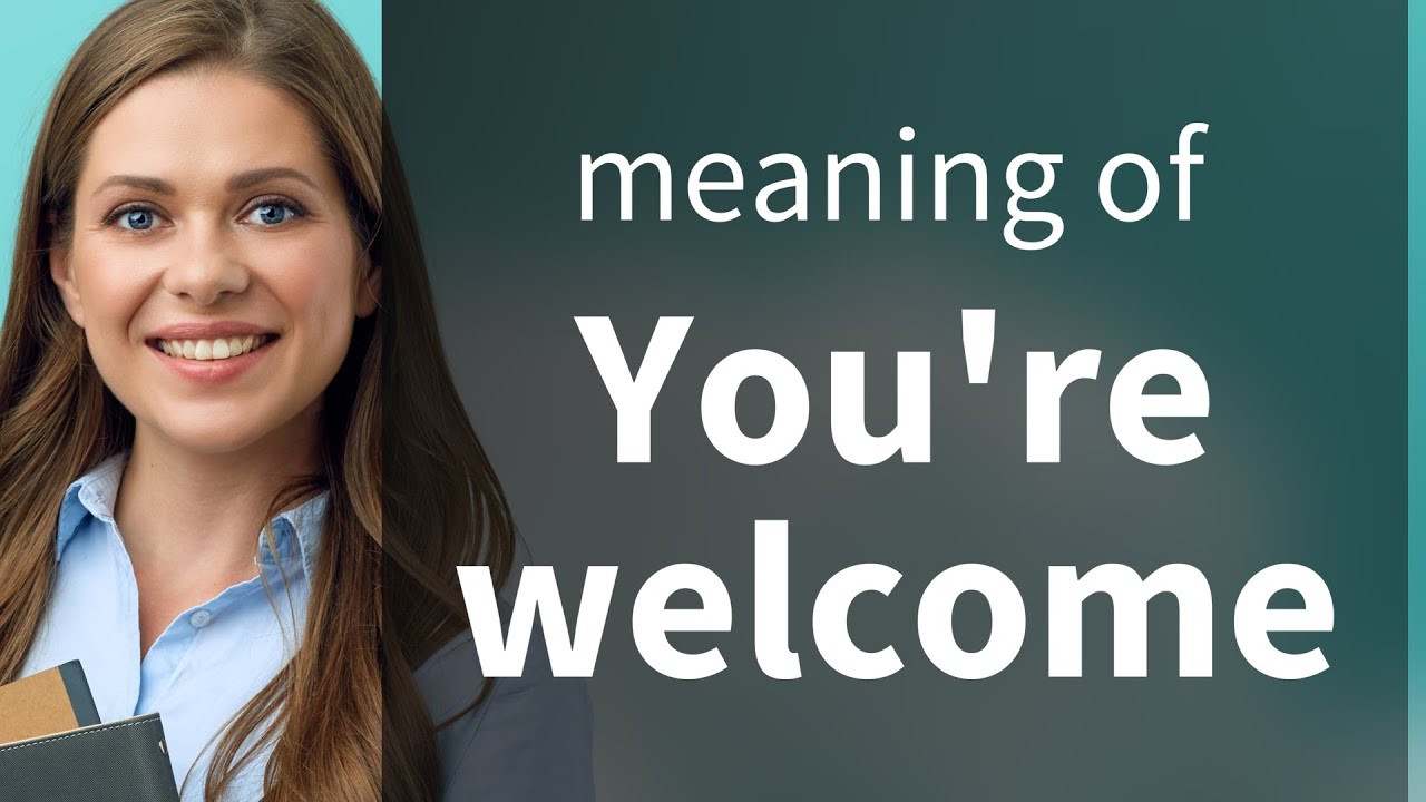 Mastering Polite Responses in English: "You're Welcome" Explained - YouTube