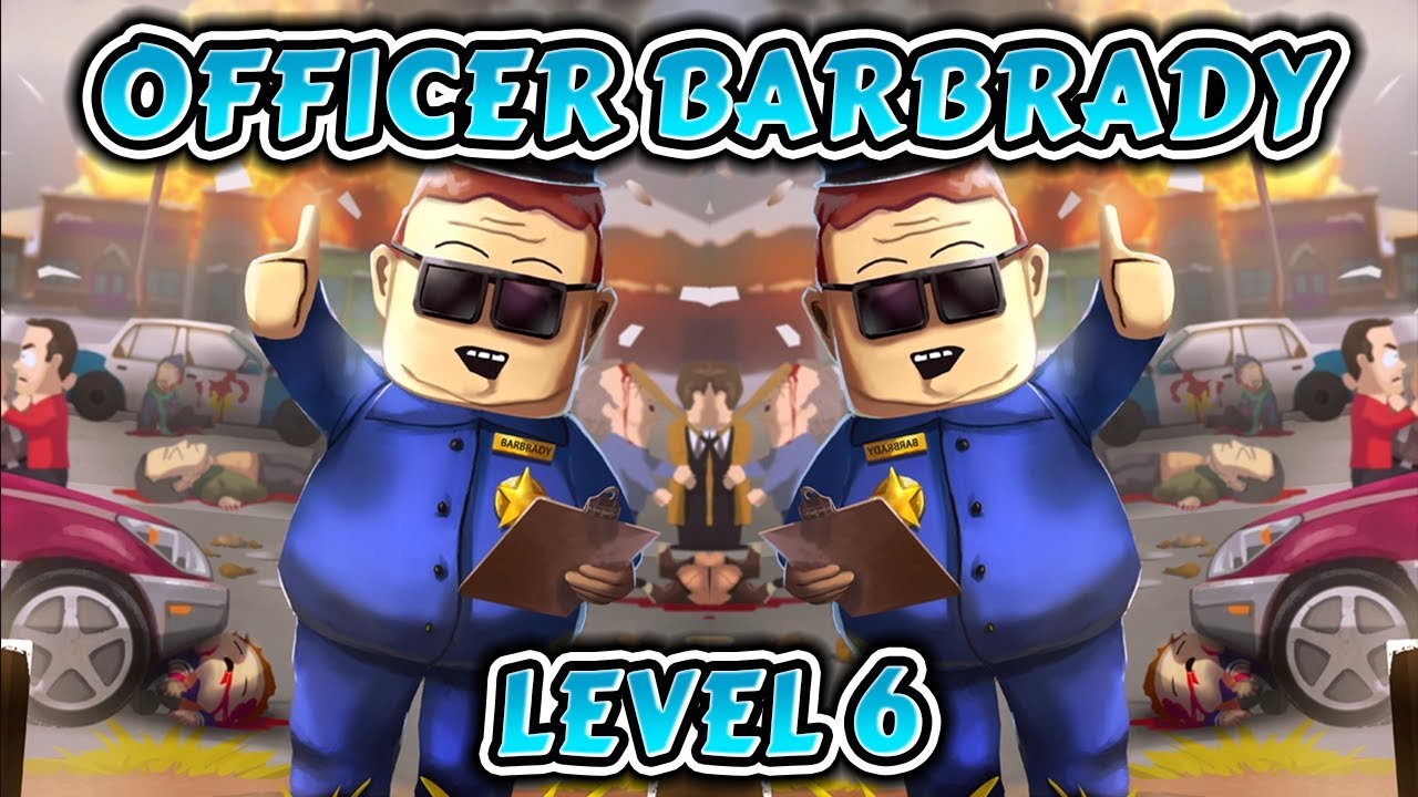 Officer Barbrady Level 6 Gameplay | South Park Phone Destroyer - YouTube