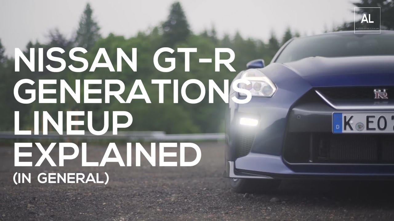 Nissan GT-R | Generations Lineup Explained (in general) - YouTube