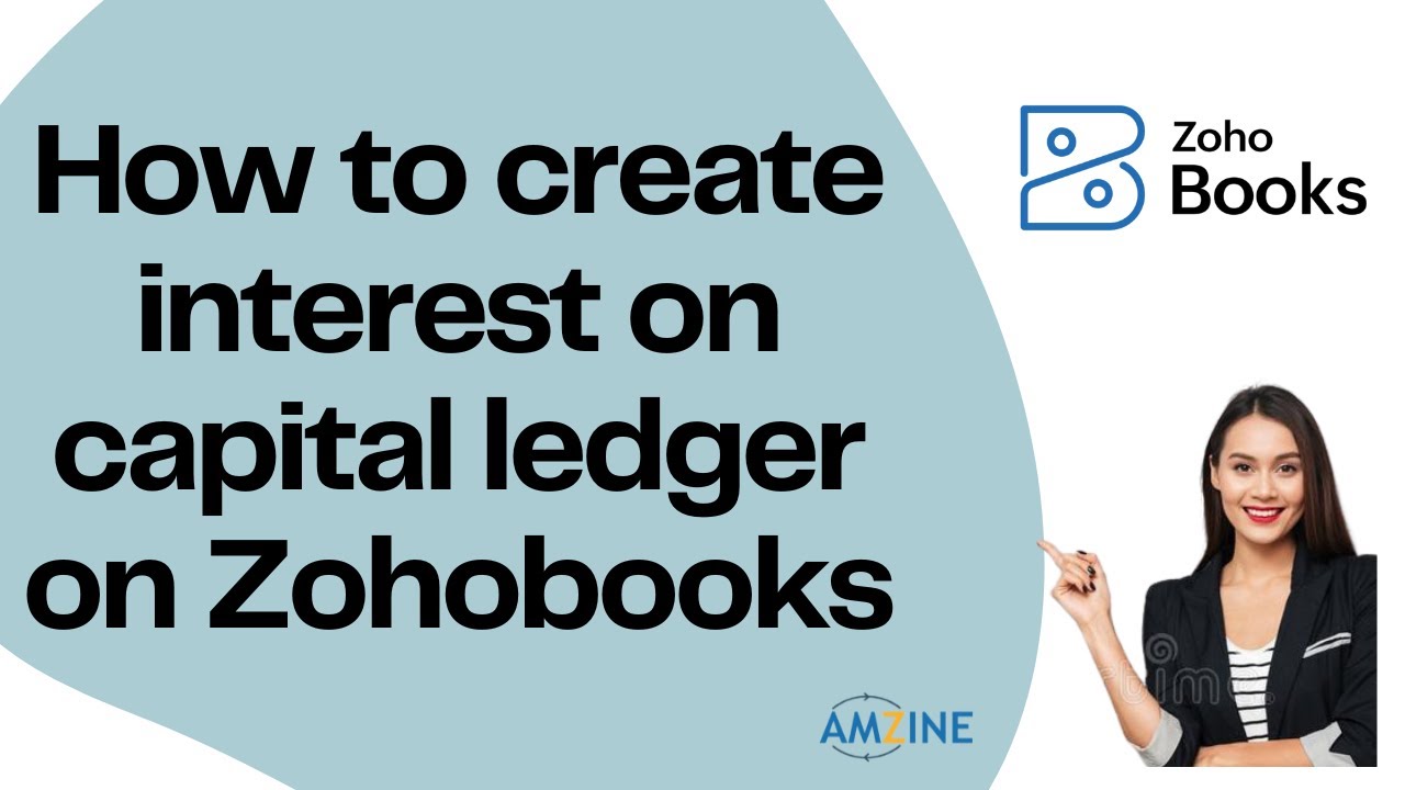 Topic- 53. How to create Interest on Capital ledger on ZohoBooks #job ...