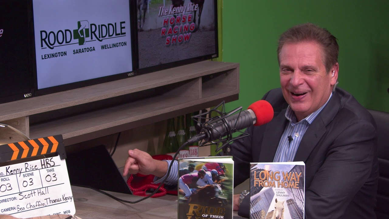 The Kenny Rice Horse Racing Show - Episode 3 Lenny Shulman Interview ...