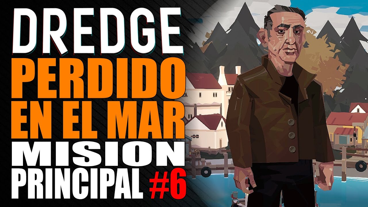 Perdido en el mar - Misión principal #6 - DREDGE - YouTube