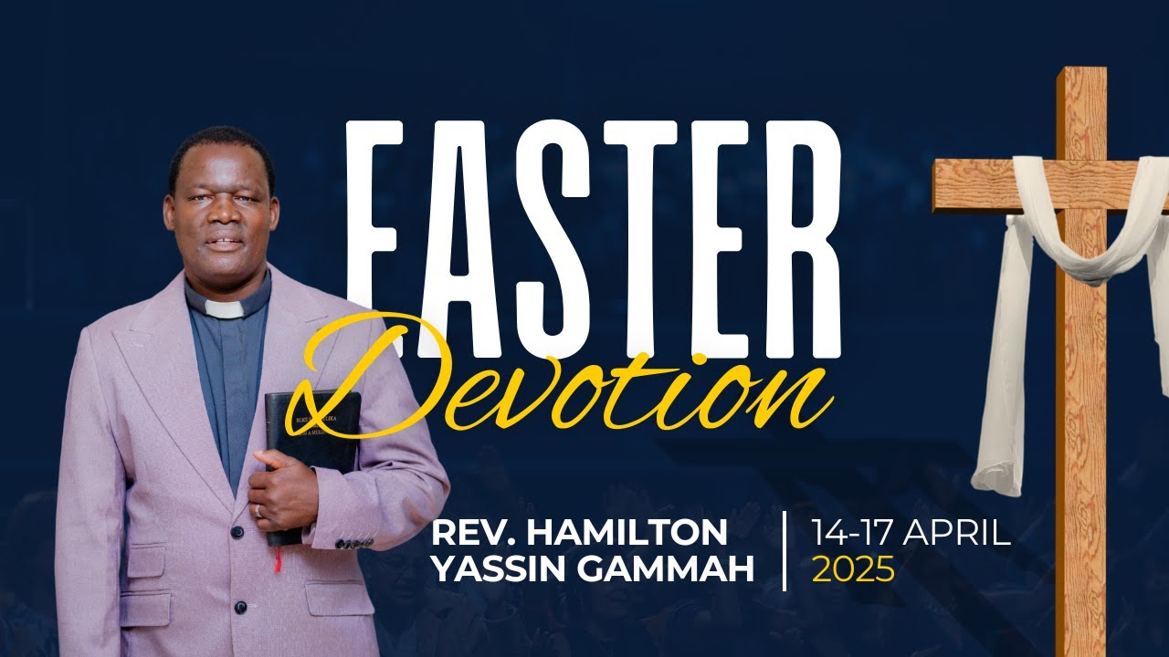 EASTER PRAYERS WITH REV. HAMILTON YASSIN GAMMAH - YouTube