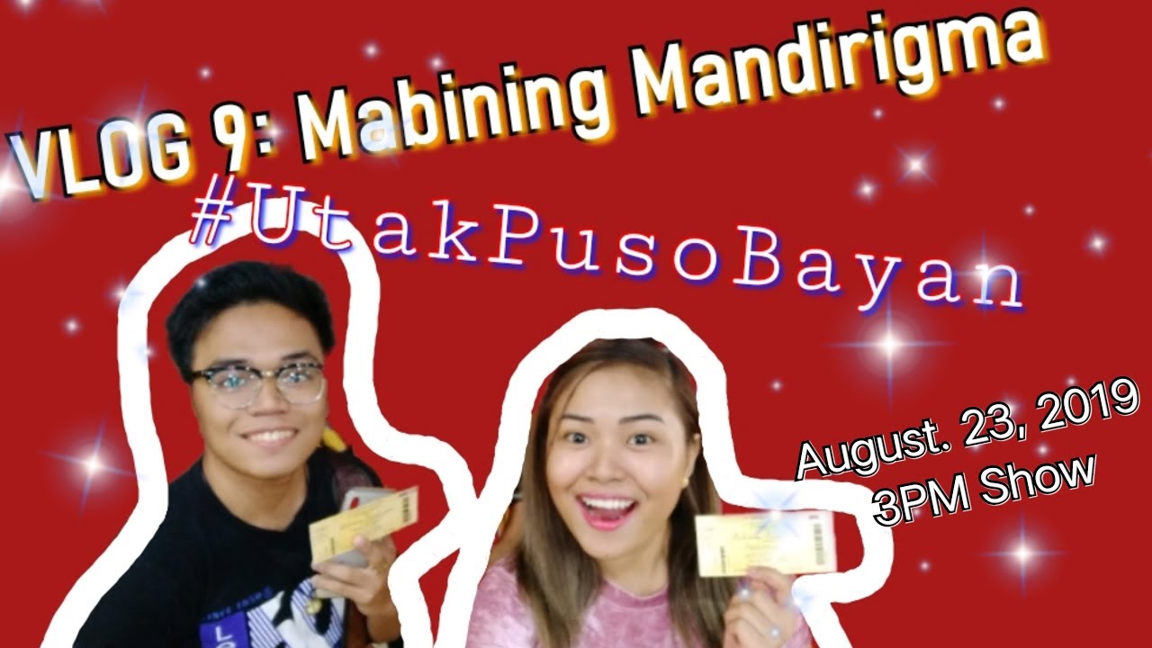 VLOG#9: Mabining Mandirigma [August 23, 3pm Show] - YouTube