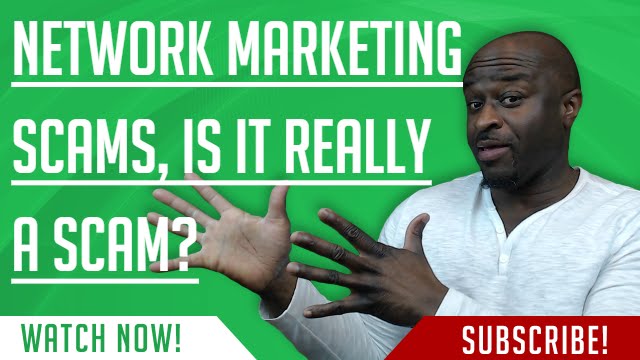 Network Marketing Scams, Is It Really A Scam? - YouTube