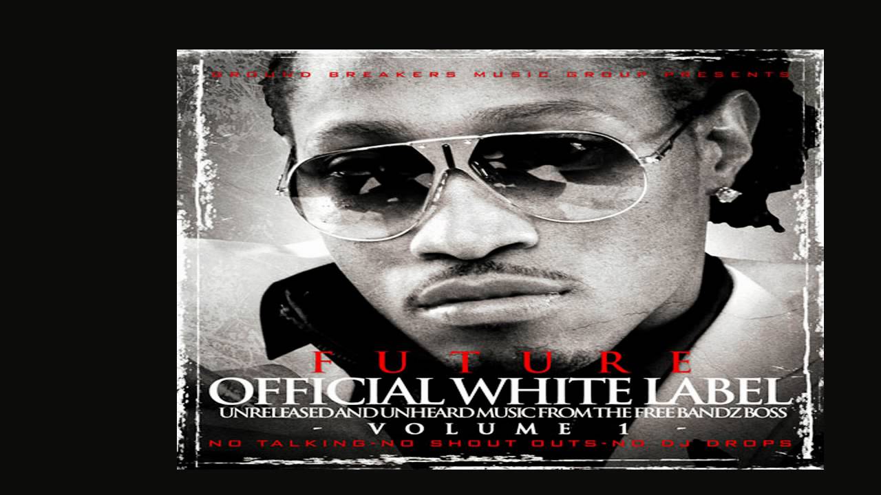 Future - Freeband Gang - (Official White Label) - YouTube