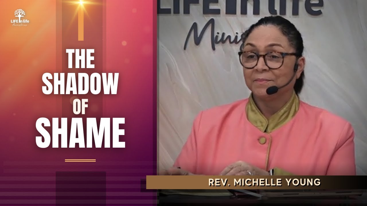 The Shadow Of Shame | LIFE in life Ministries - YouTube