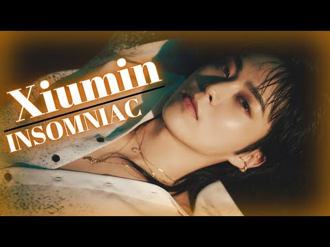 Xiumin | Insomniac | FMV
