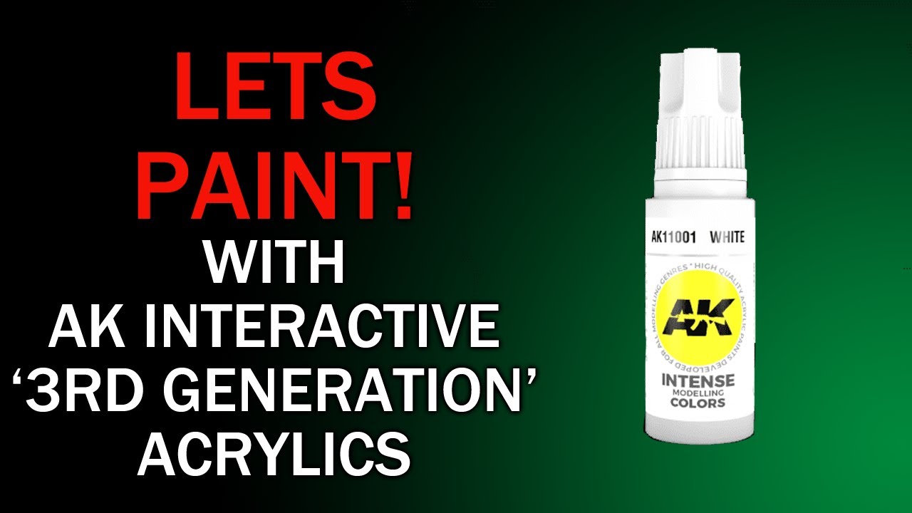 Lets Paint! With AK Interactive 3rd Generation Paints - YouTube