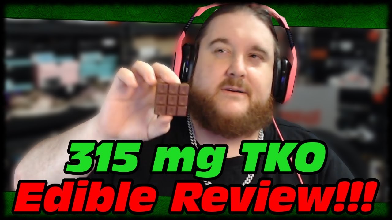 EATING AN ENTIRE 315mg EDIBLE!!! TKO 315mg CHOCOLATE BAR EDIBLE REVIEW ...