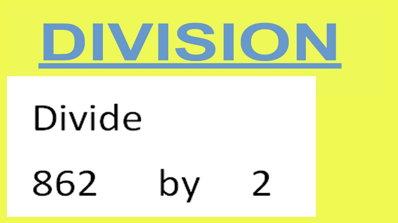 Divide 862 by 2 - YouTube