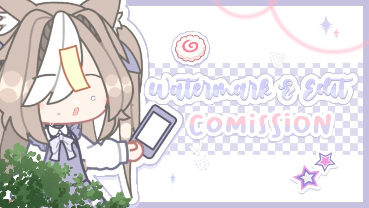 ☆゙ 🌸 ᮭWatermark & Edit Commission ! ֢֢ | gacha commission ⩇⩇ [ CLOSE ] - YouTube