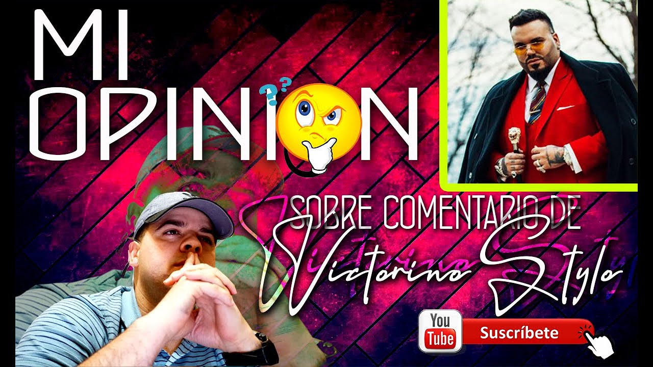 Mi opinion sobre comentario de victorino stylo - YouTube