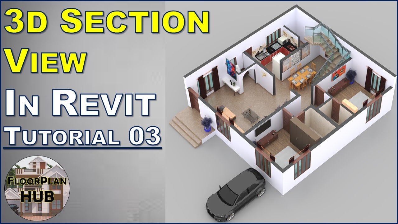 3D Section View In Revit Architecture Tutorial 03 YouTube 3D Section View In Revit Architecture Tutorial 03 YouTube
