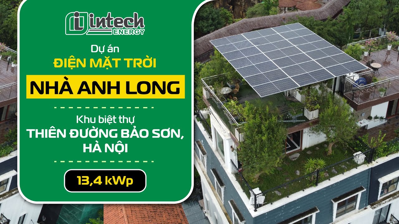 Dự án điện mặt trời 13,4 kWp nhà anh Long - Khu biệt thự Thiên Đường Bảo Sơn Hà Nội | Intech ...