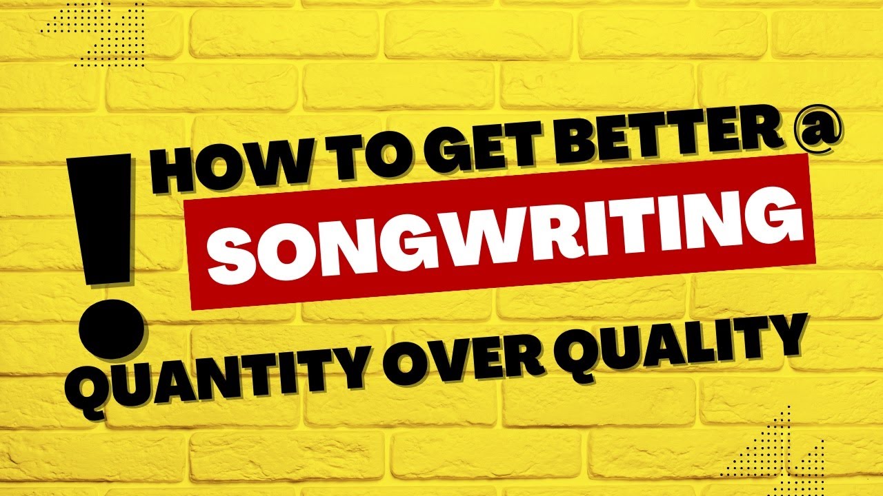 How to Get Better at Songwriting - YouTube
