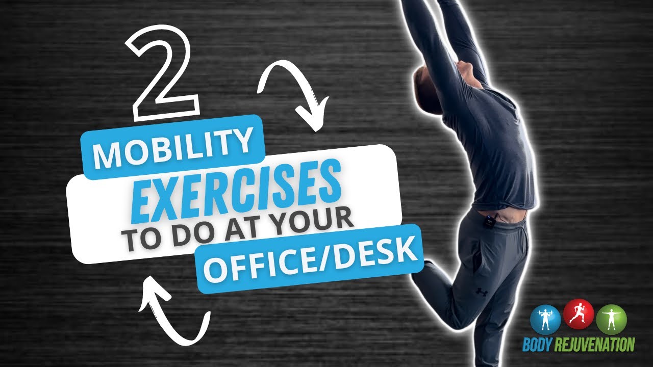 Best Mobility Exercises For Busy Desk Bound Parents - YouTube