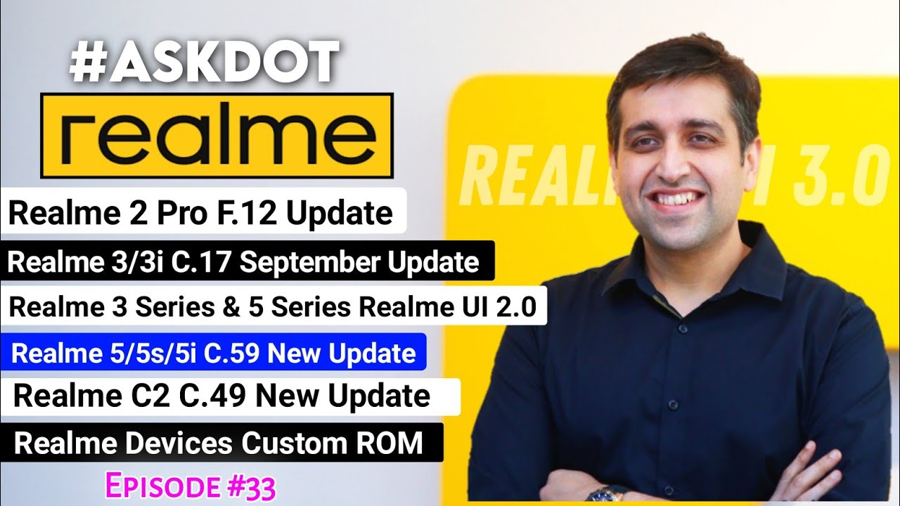 Realme 2 Pro F.12 Update | Realme 3/3i C.17 | Realme C2 C.49 | Realme 5 ...