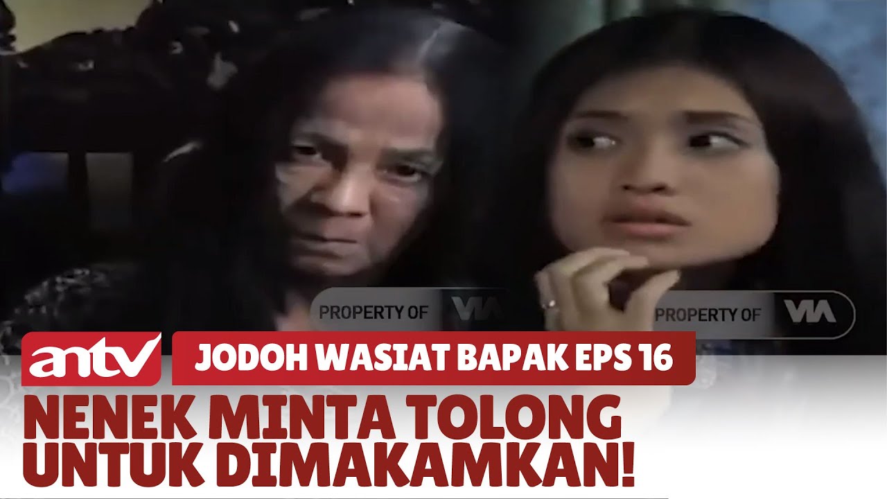 Nenek WIdia Minta Tolong Dimakamkan | Best Cut Jodoh Wasiat Bapak ANTV ...