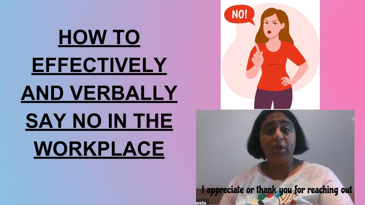 How to effectively and verbally say NO in the workplace - YouTube