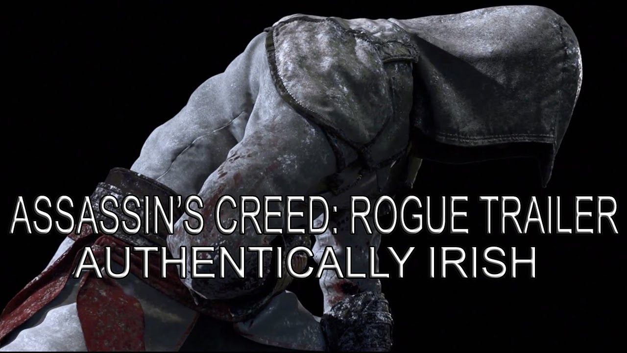 Assassin's Creed: Rogue Trailer (Authentically Irish) - YouTube