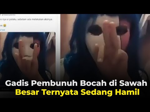 Gadis Pembunuh Bocah di Sawah Besar Ternyata Sedang Hamil