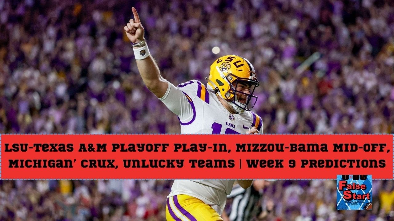 LSU, Texas A&M for CFP LOCK? Michigan's Turning Point, Unluckiest Teams ...